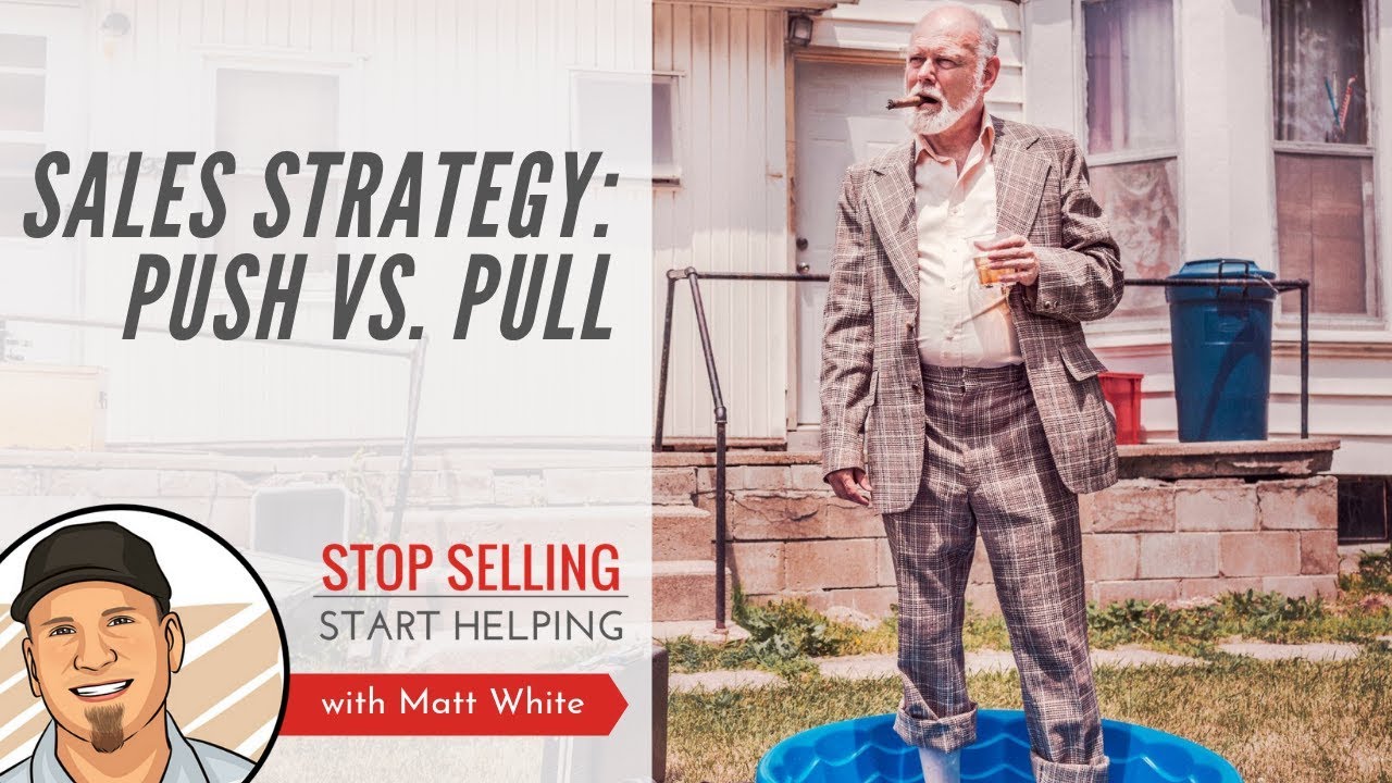 Sales Strategy: Push vs Pull - YouTube