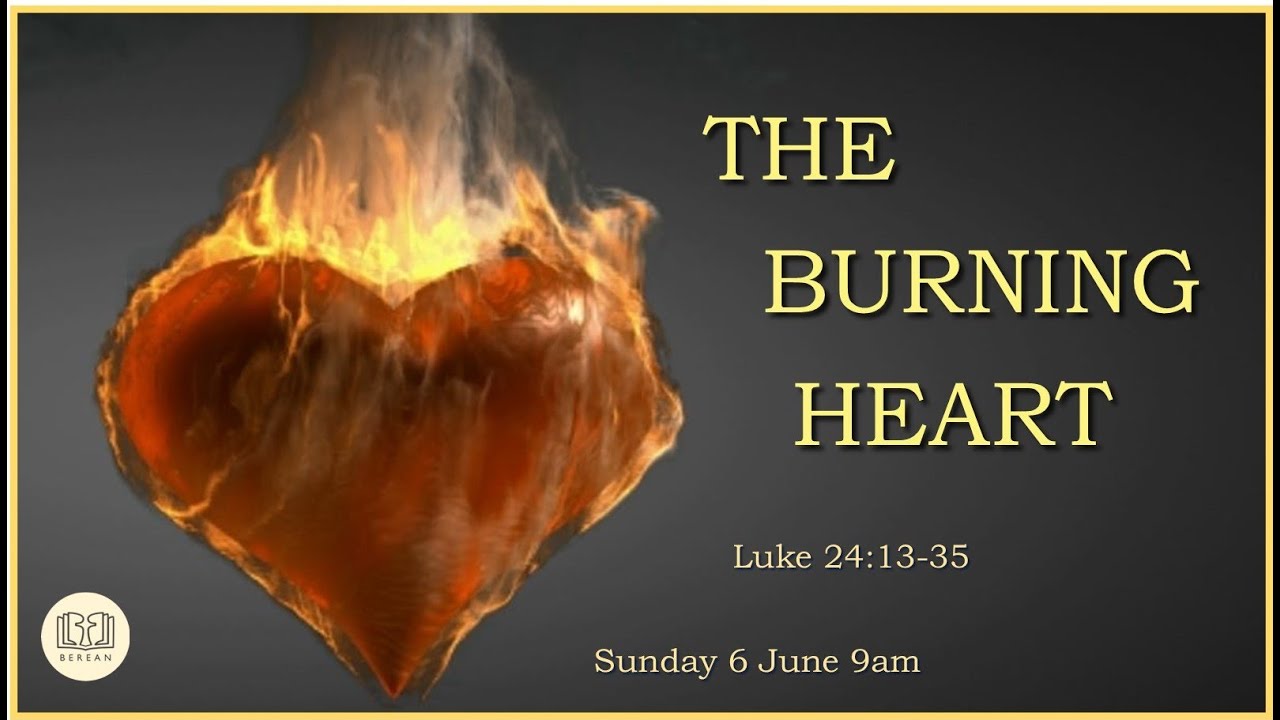 The Burning Heart Luke 24 13 35 YouTube the-burning-heart-luke-24-13-35-youtube