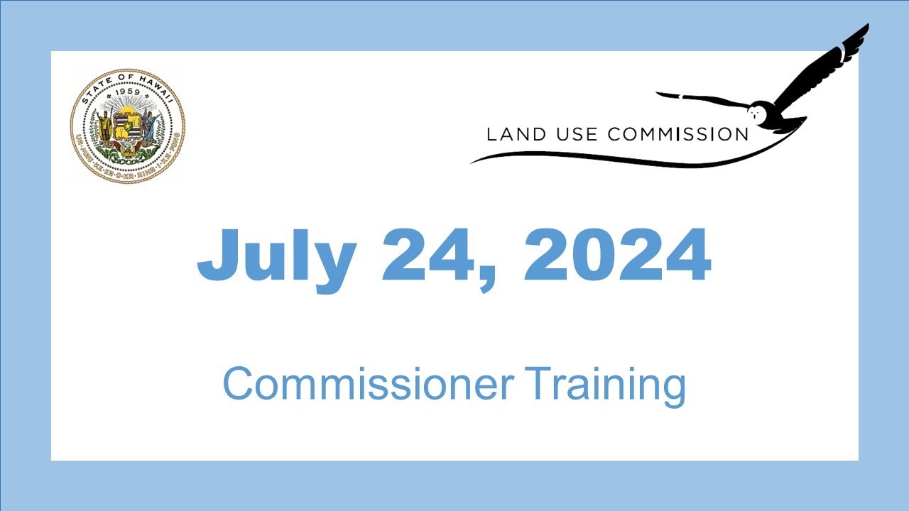State of Hawaii: Land Use Commission - 07/24/2024 - YouTube