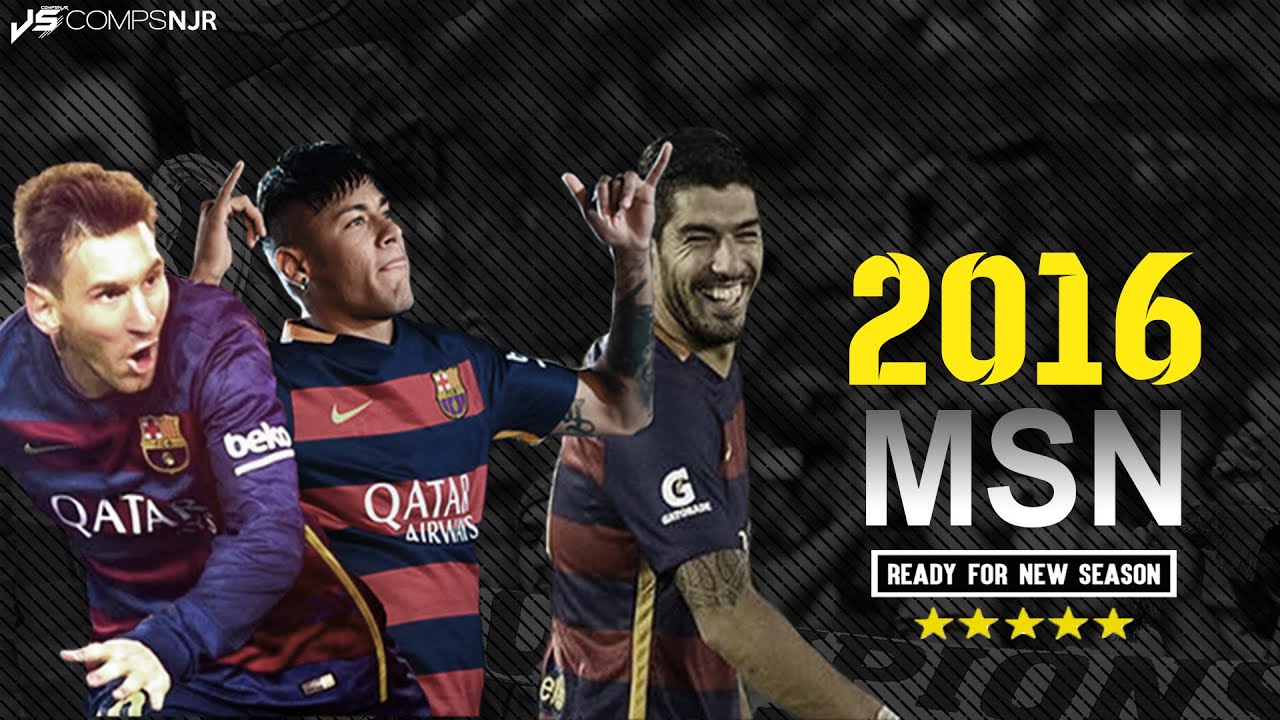 MSN Show Messi, Suarez & Neymar Ready for 2015/2016 Season Blue Skies ...