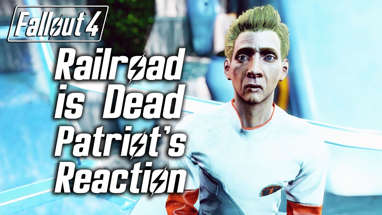 Fallout 4 - Railroad is Dead - The Patriot's Reaction - YouTube