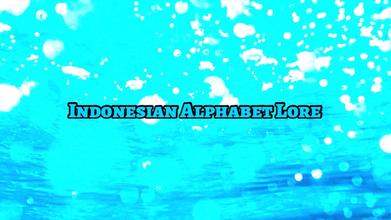 My Indonesian Alphabet Lore Set - YouTube