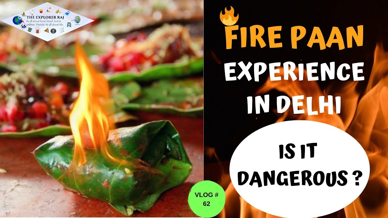 FIRE PAAN EXPERIENCE IN DELHI | WOULD YOU DARE ? | SHUKLA FIRE PAN ...