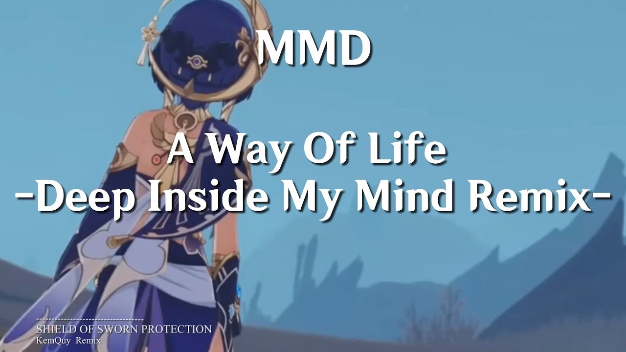 [MMD] A Way Of Life -Deep Inside My Mind Remix- - YouTube