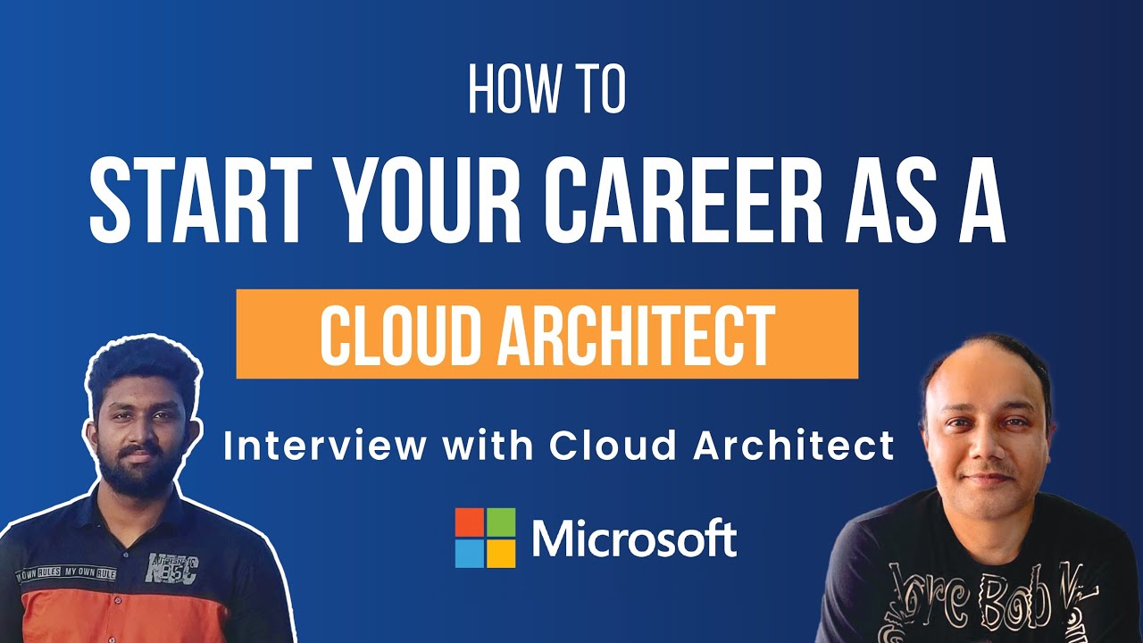 Start your career as a Cloud Solutions Architect ft. Subhasish Ghosh, Cloud Architect ...