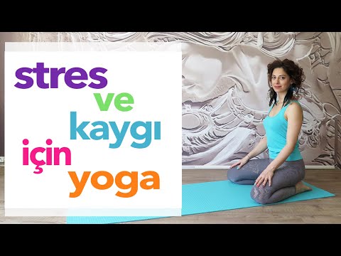 Stres ve Kaygı İçin Yoga