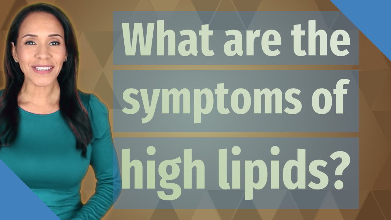 What are the symptoms of high lipids? - YouTube