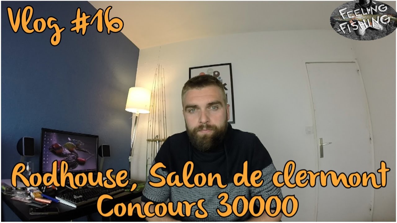 Vlog #16 : Rodhouse - Salon de clermont-ferrand - concours 30000 - YouTube