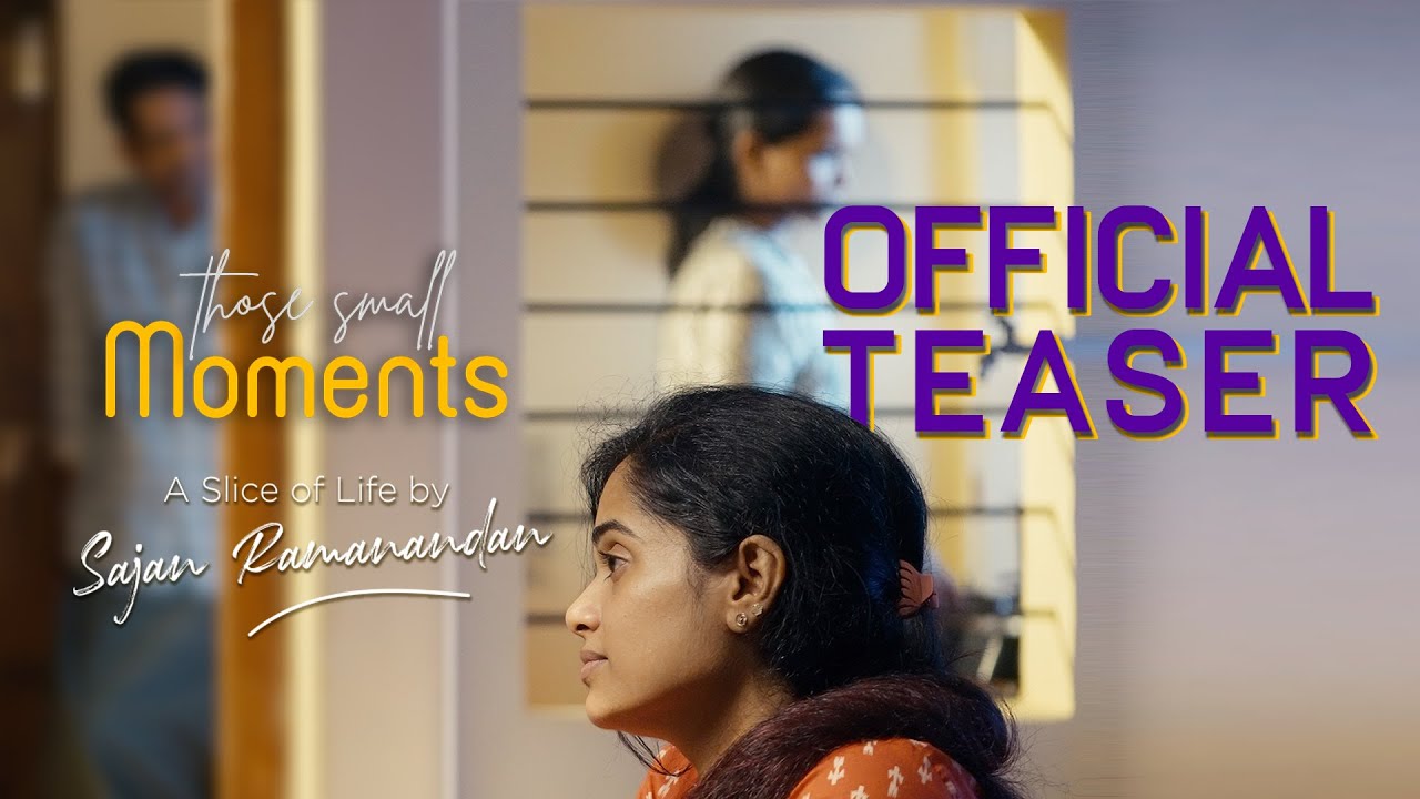 Those Small Moments|Official Teaser|Sajan Ramanandan|Jithin Sreedhar ...