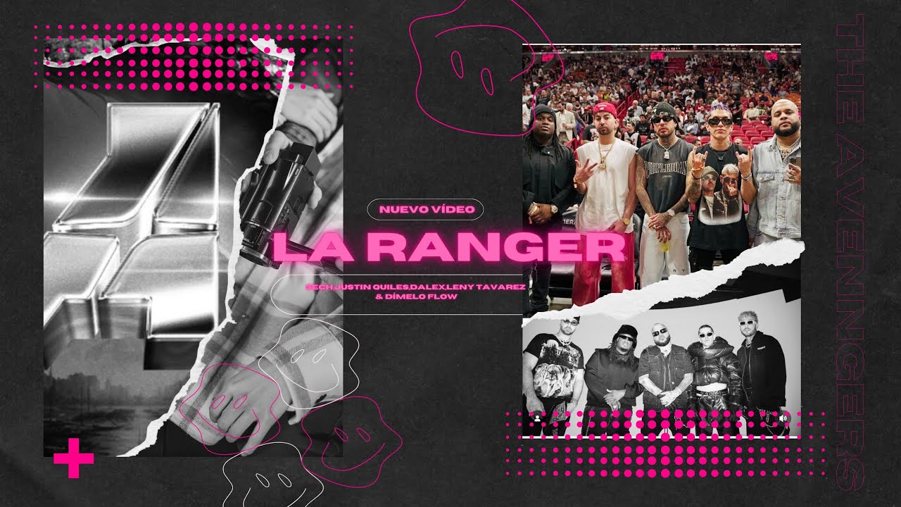 LA RANGER__[LETRA]×××THE AVENGERS, SECH, J QUILES, DALEX, LENY TAVAREZ ...