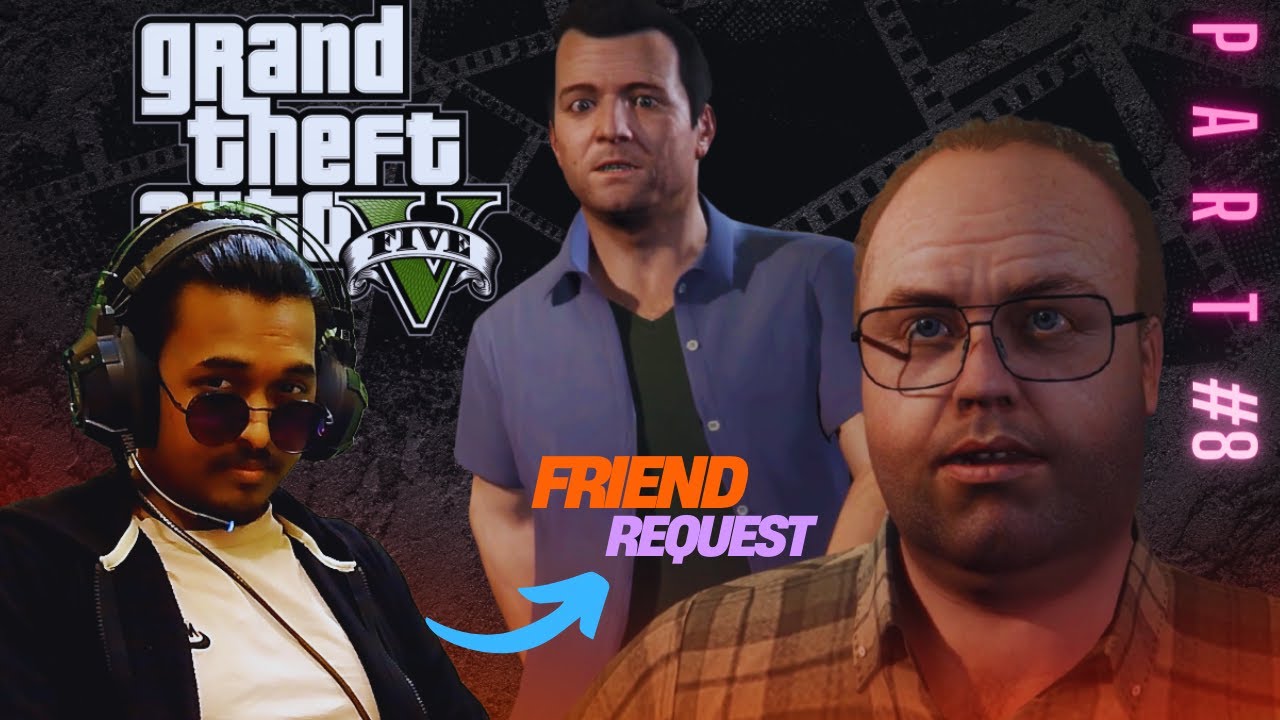 Grand Theft Auto 5 Gameplay Walkthrough Part 8 - Friend Request (HINDI ...