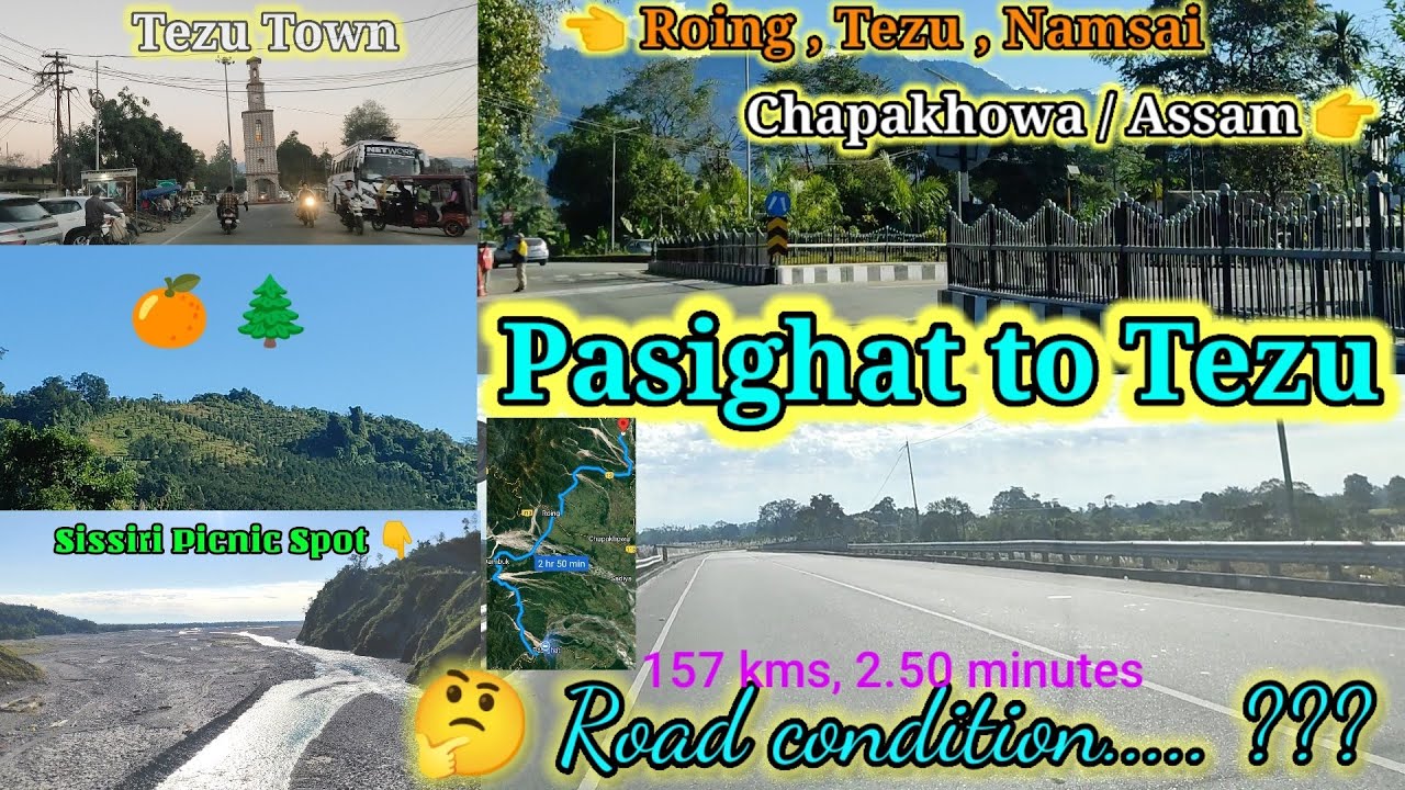 Pasighat To Tezu Road Condition l Arunachal Pradesh l India 🇳🇪 - YouTube