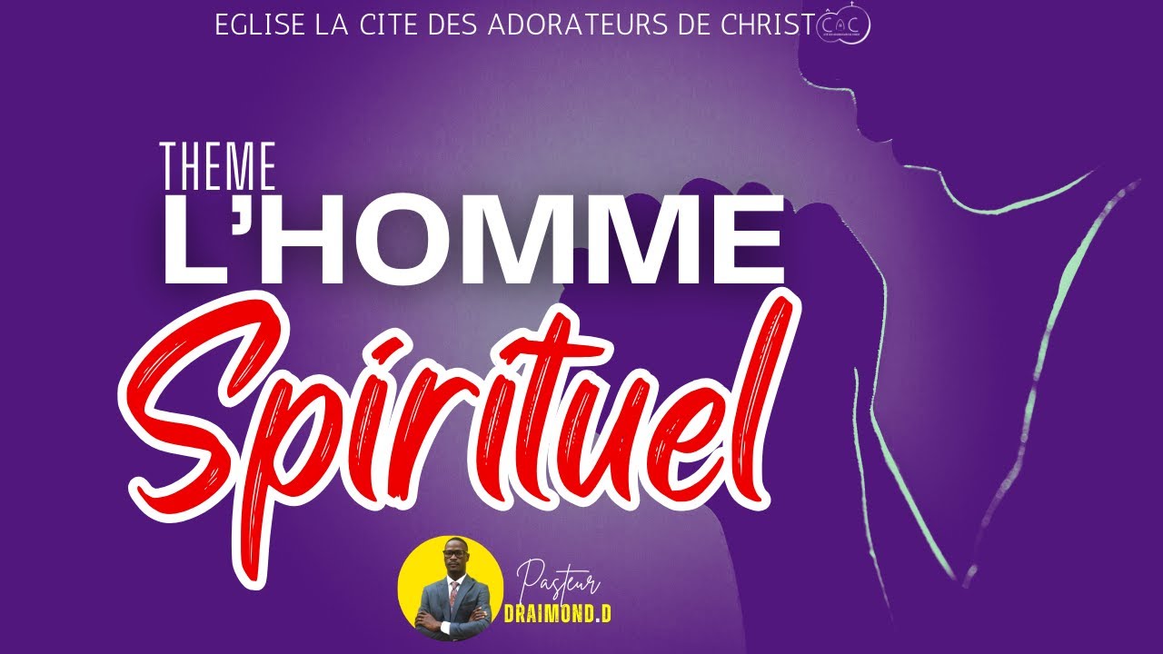 L'HOMME SPIRITUEL - YouTube