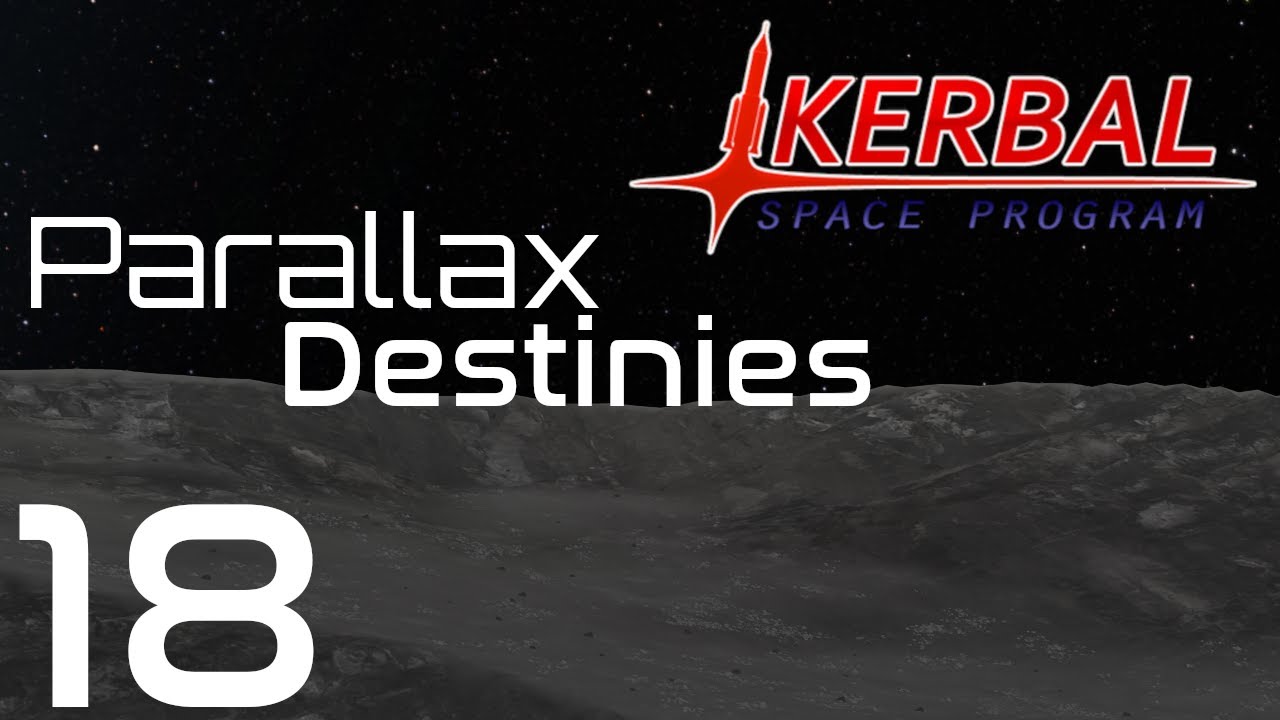Kerbal Space Program | Parallax Destinies | Episode 18 - YouTube