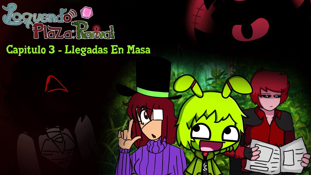 Loquendo Plaza: Revival || Capitulo 3 - Llegadas En Masa - YouTube