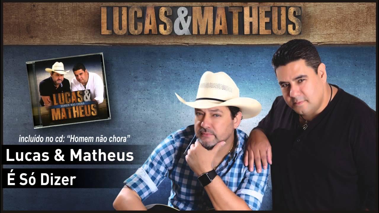 06 - Lucas & Matheus - É só dizer - YouTube
