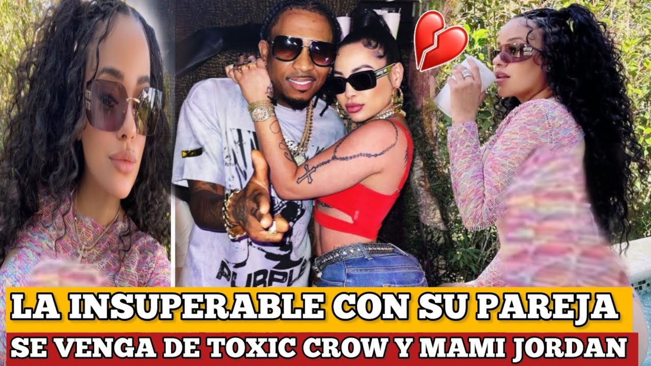 LA INSUPERABLE CON SU NUEVA PAREJA SE VENGA DE TOXIC CROW Y DE LA MAMI ...