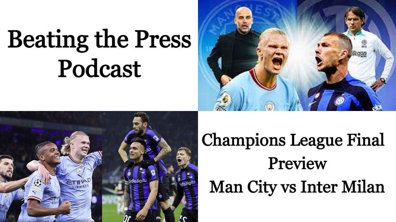 Champions League Final Preview: Man City vs Inter Milan - YouTube