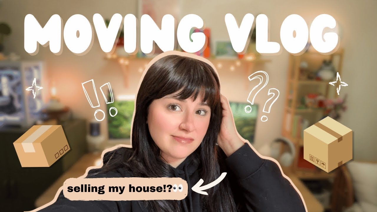 I Sold my House and Moved in One Week 👀📦| Moving Vlog - YouTube