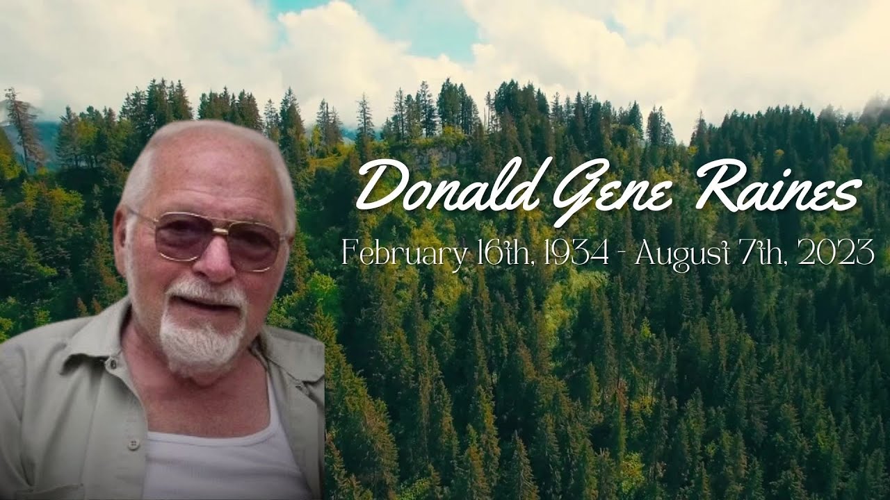 Donald Gene Raines - Memorial - YouTube
