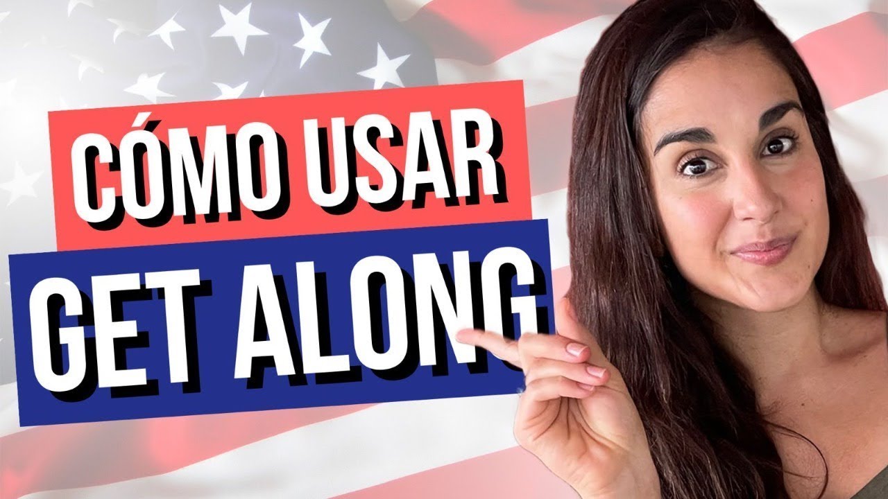 Aprende a usar GET ALONG | DESAFÍO INGLÉS REAL - YouTube