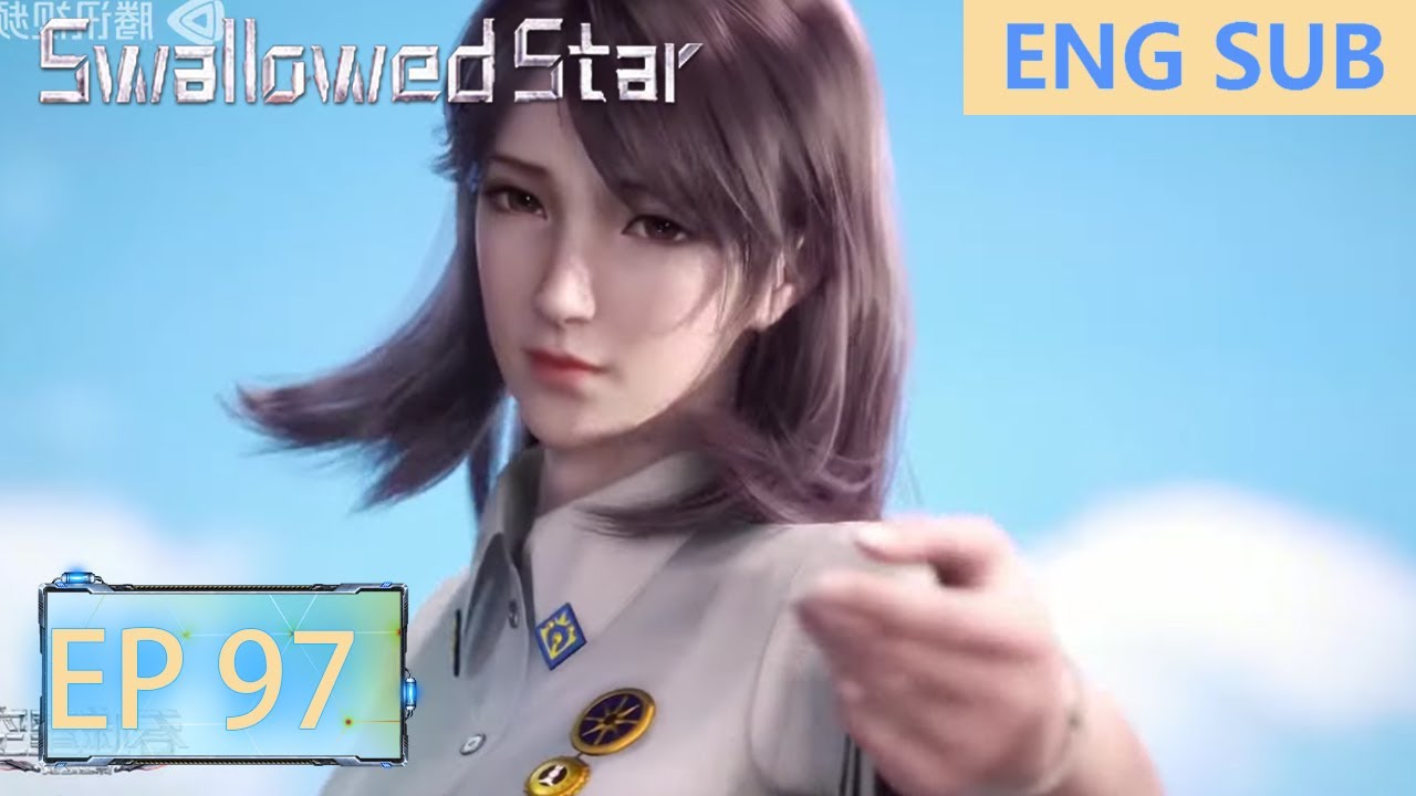 ENG SUB | Swallowed Star [EP97] - YouTube