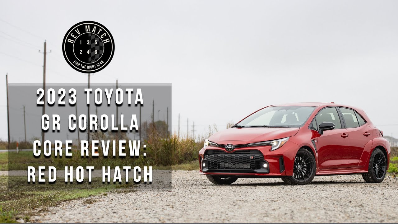 2023 Toyota GR Corolla Core Review: Red Hot Hatch - YouTube