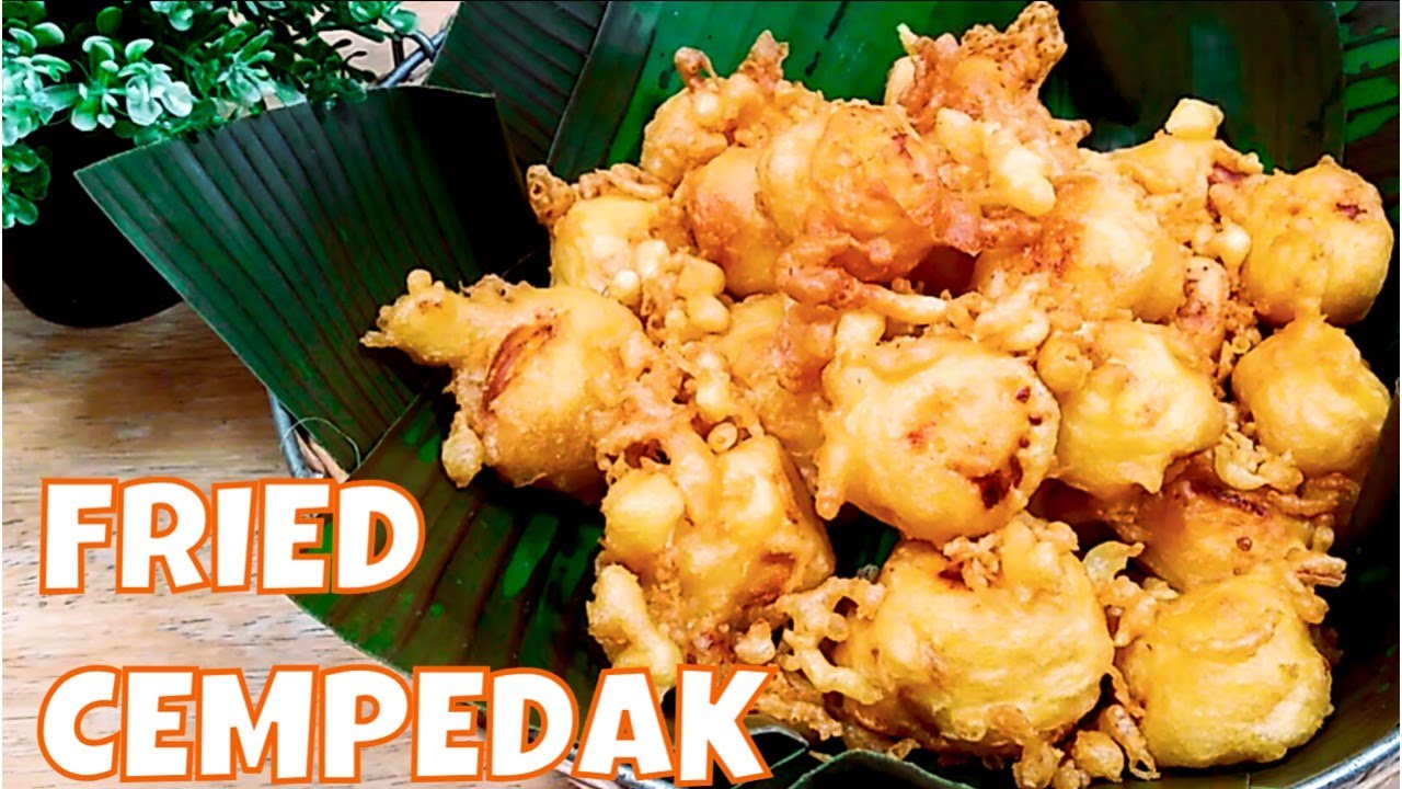 Crispiest Fried Cempedak/How to tell whether your cempedak is good and ...