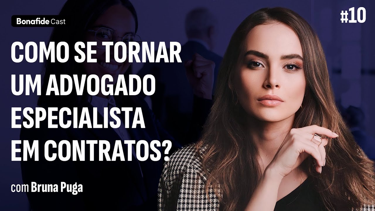 Como se tornar um advogado especialista em contratos? | Bruna Puga #10 - YouTube