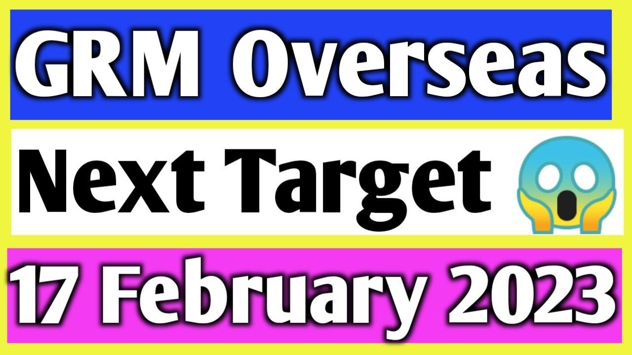 grm overseas share, grm overseas share news, grm overseas share today ...