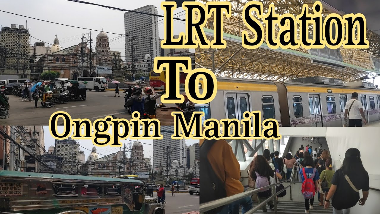 WALKING FROM LRT STATION TO ONGPIN MANILA TOUR [4K] - YouTube