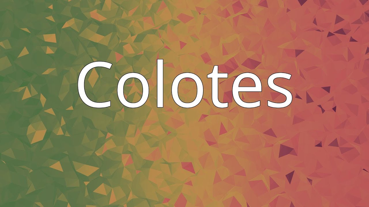 Colotes - YouTube