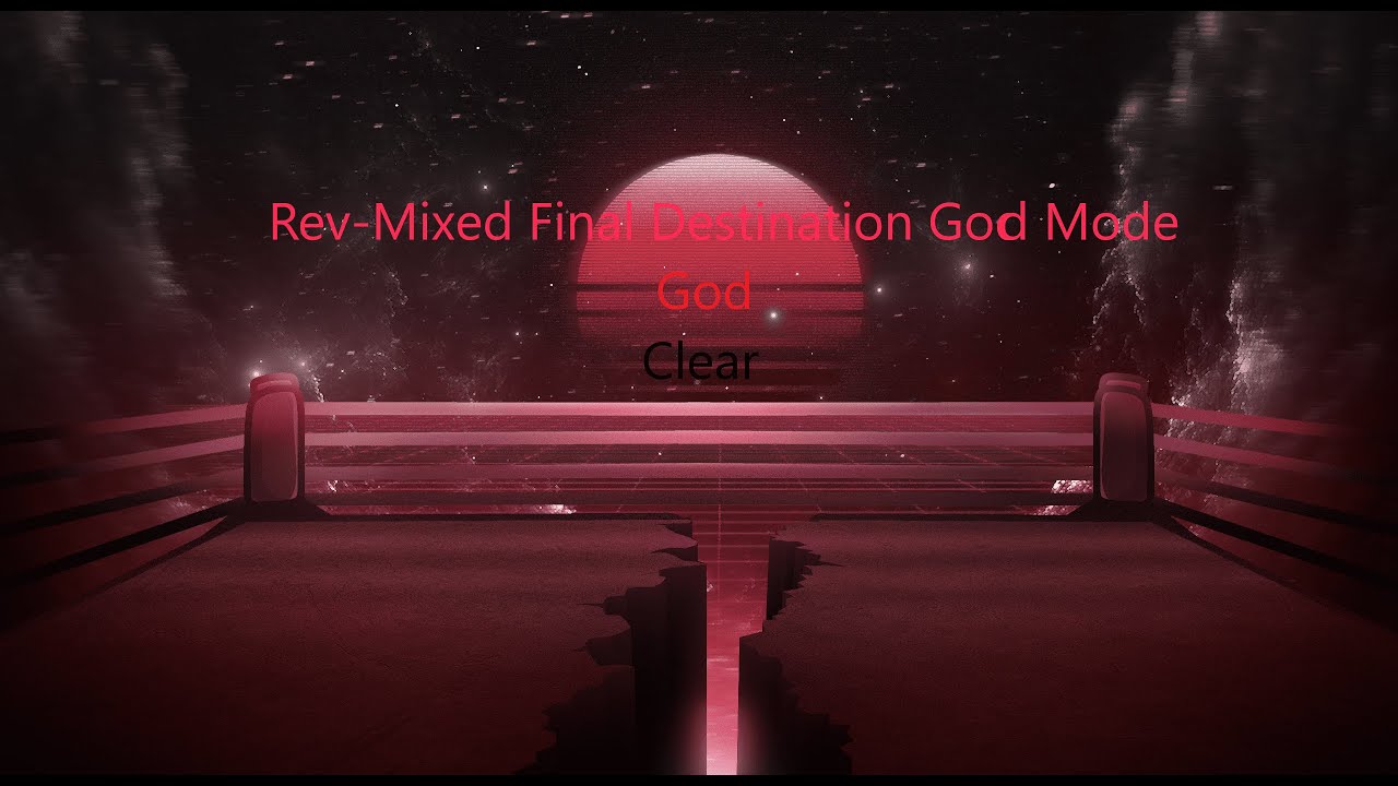 Rev Final Destination God Mode God Clear || Shaggy x Matt God Mode ...