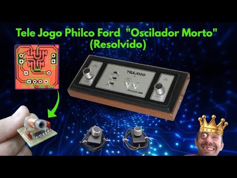Tele Jogo Philco Ford "Oscilador Morto" (Resolvido) - YouTube