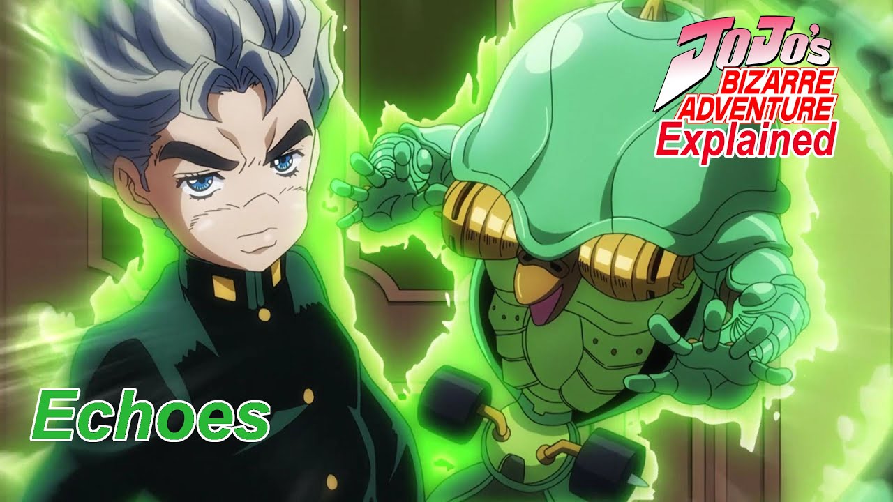 Jojo's Bizarre Adventure Explained: Echoes - YouTube
