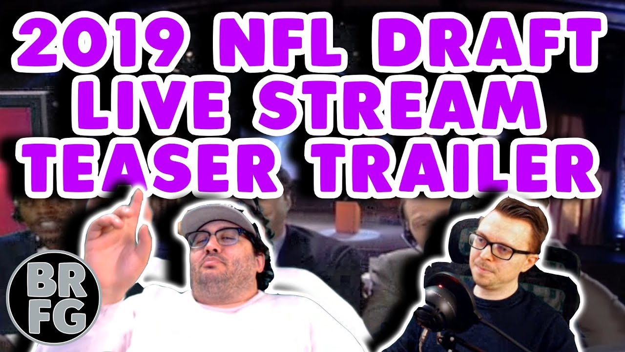 2019 NFL Draft Live Stream Teaser Trailer | BRFG - YouTube