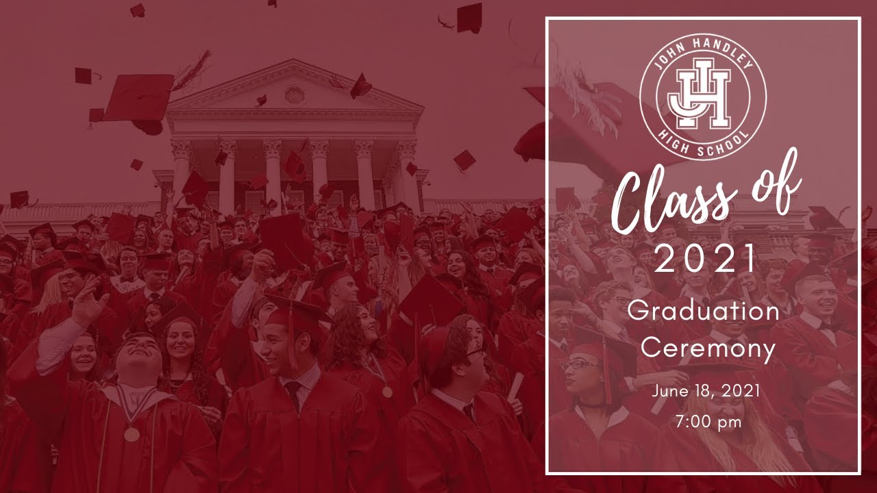John Handley High School Class of 2021 Graduation Ceremony - YouTube