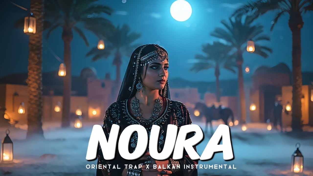" NOURA " Arabic Oriental Trap x Turkish Reggaeton Balkan Instrumental ...