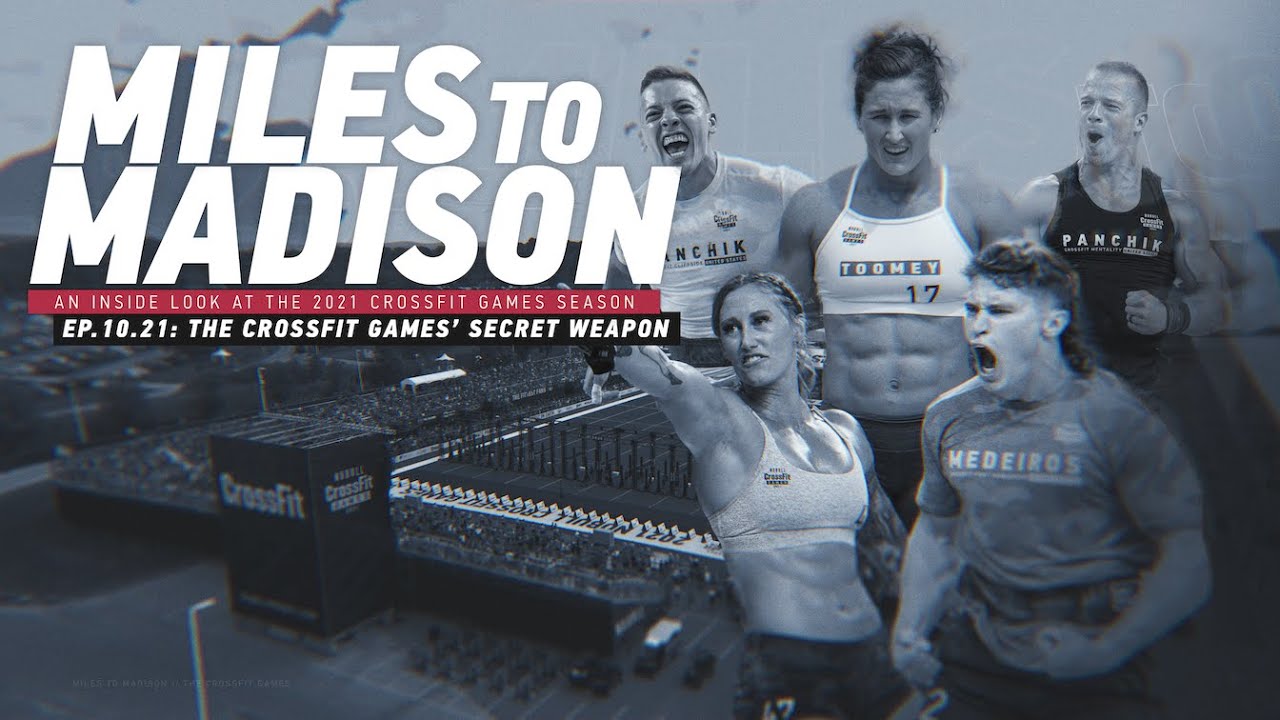 Miles to Madison Ep. 10.21: The CrossFit Games' Secret Weapon - YouTube