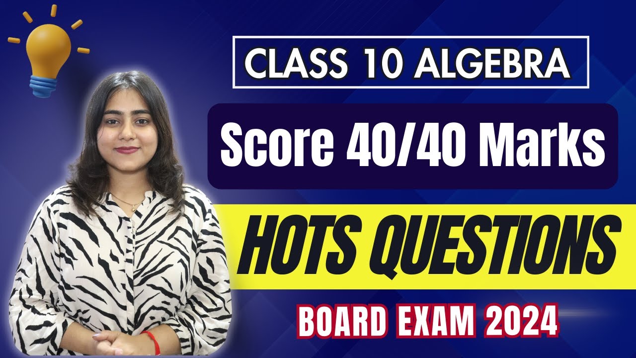 Class 10 Algebra Hots Questions | Board exam 2024 | Maharashtra Board ...