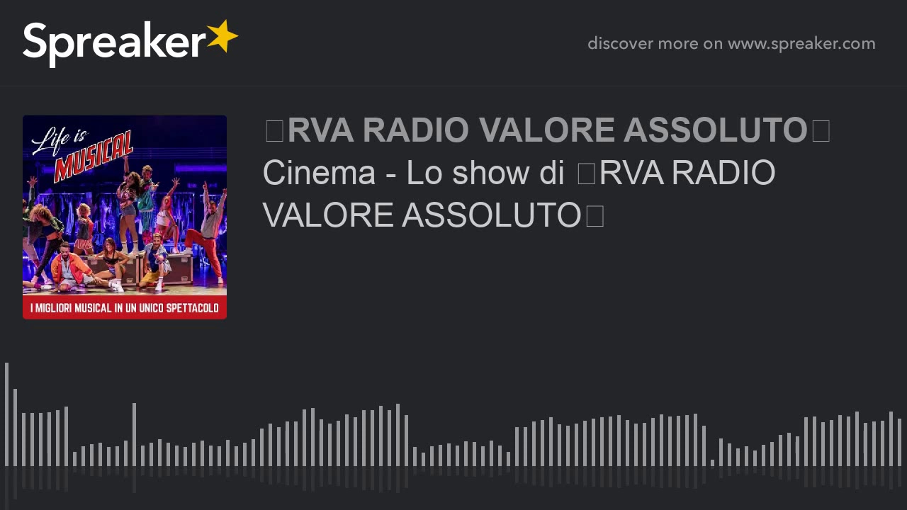 Cinema - Lo show di ♾RVA RADIO VALORE ASSOLUTO♾ (part 1 di 3) - YouTube
