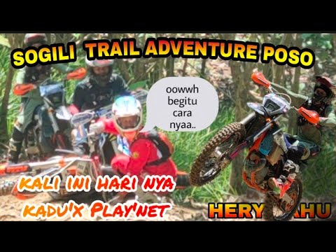 sogili trail adventure part #1 Poso rider kadu'x Play'net kali ini hari ...