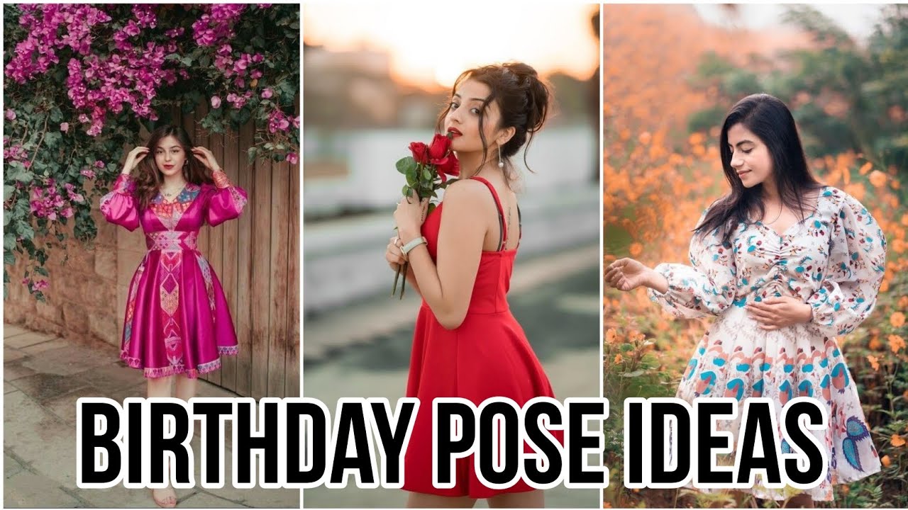 Birthday Pose Ideas For Girls | Photoshoot On Birthday - YouTube