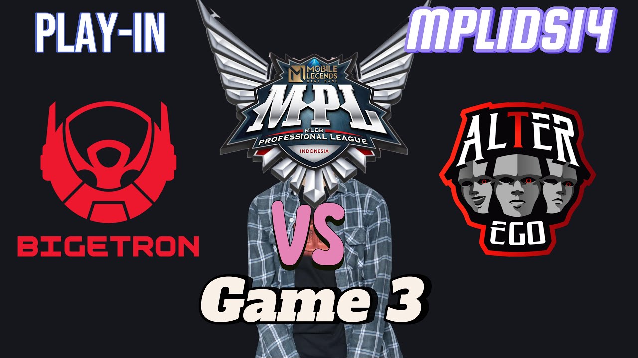 Masih Kurang Kompak ni Tim Alter Ego VS Bigetron Alpha GAME 3 | MPL ID ...