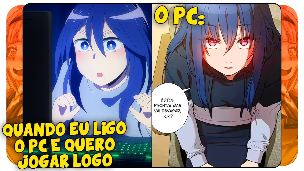 ESTOU PRONTA... MAS VAI DEVAGAR 🤨🤨🤨 | MEMES EM IMAGENS ANIMES - YouTube
