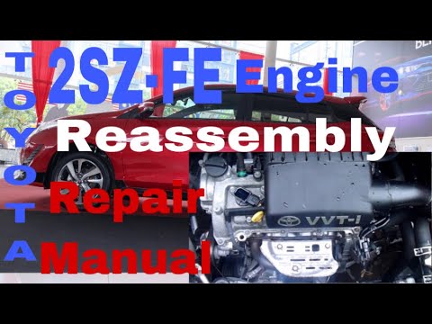 2SZ-FE Engine Rebuilding Repair Manual Toyota Yaris / Vitz - YouTube