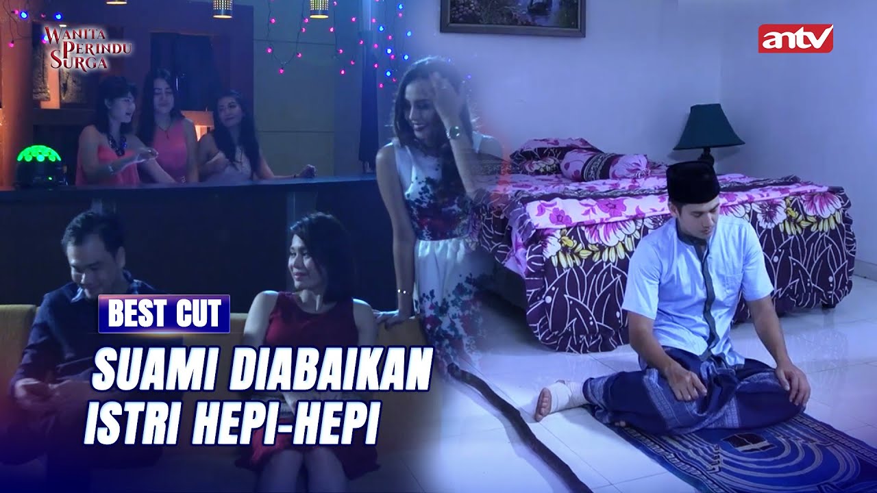 Suami Sholeh, Istrinya Sholehot | BestCut Wanita Perindu Surga Eps 12 ...