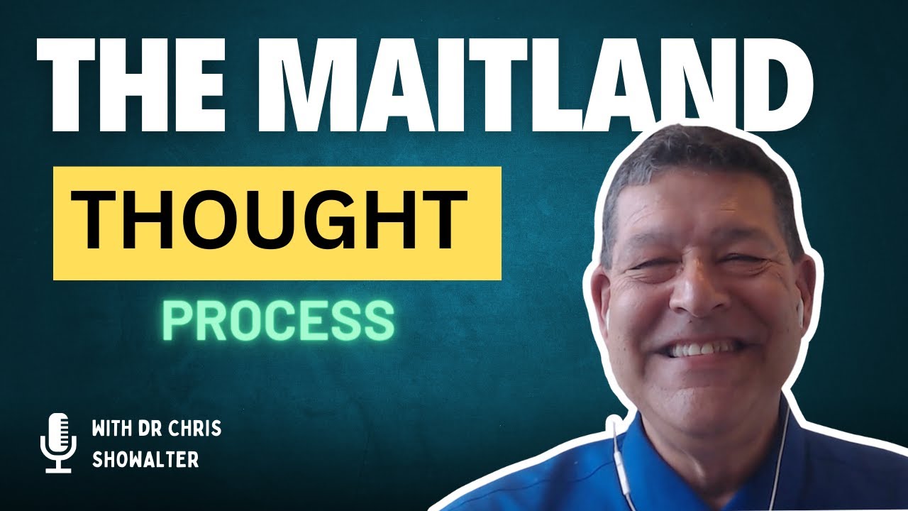 The Science Behind the Maitland Thought Process | Dr. Chris Showalter ...