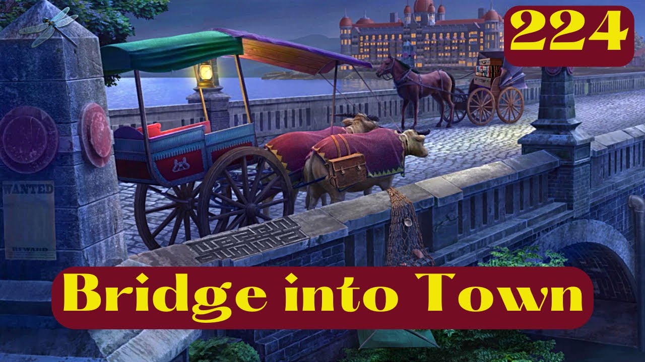 JUNE'S JOURNEY 224 | BRIDGE INTO TOWN (Hidden Object Game) *Mastered ...