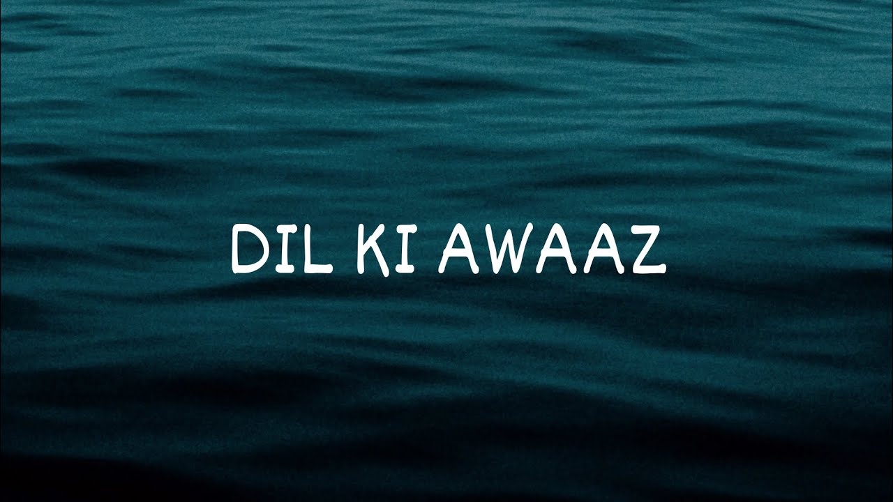 "Dil Ki Awaaz | Lyrics video | Lo-Fi Beats to Calm Your Soul | Lofi ...